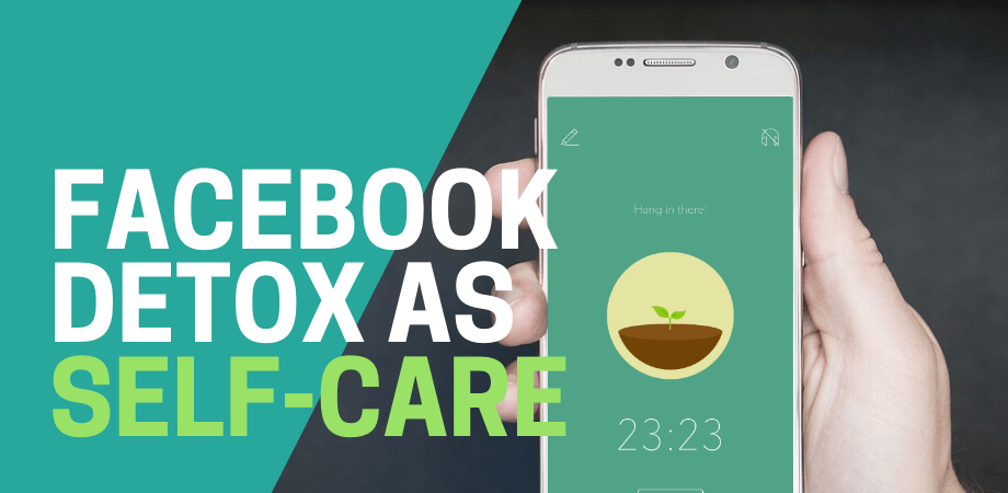 Facebook detox: unplugging from social media as a form of self-care ...
